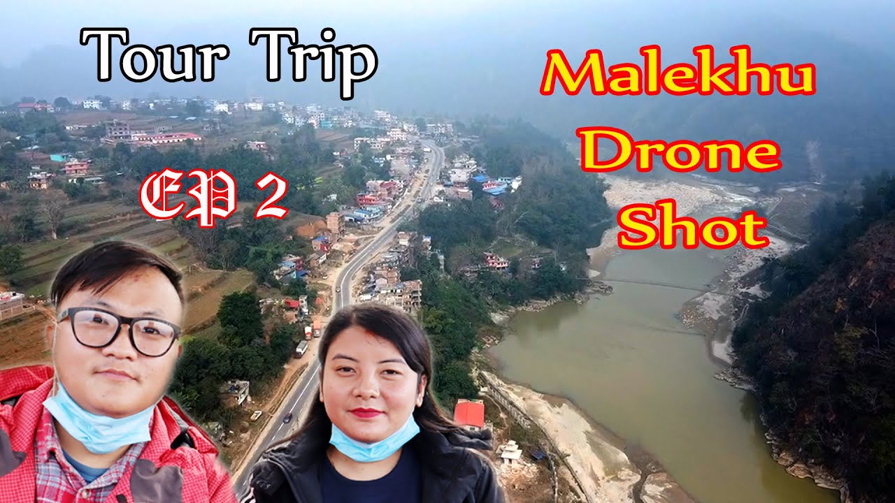 Malekhu Drone Shot | Mitho Macha Bhat Khana - Saurah To Malekhu | Tour ...