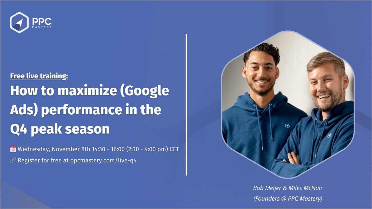 🔥 PPC Mastery Live: how to maximize (Google Ads) performance in the Q4 peak season - YouTube