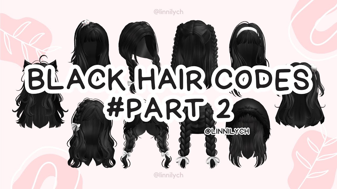 [ Black Hair Codes ] Roblox #Part2 | Bloxburg, Berry Avenue, Brookhaven ...