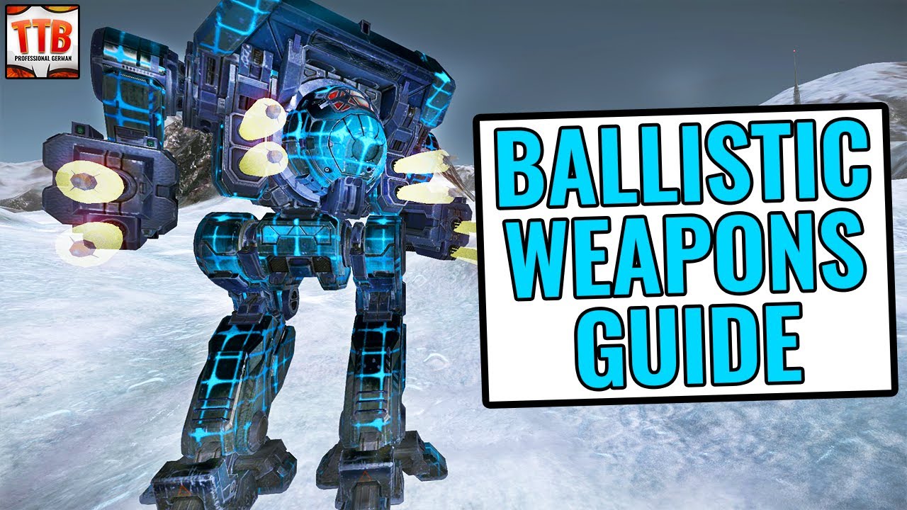 BALLISTIC WEAPONS GUIDE! - MECH BUILDS GUIDE - MWO TUTORIAL ...