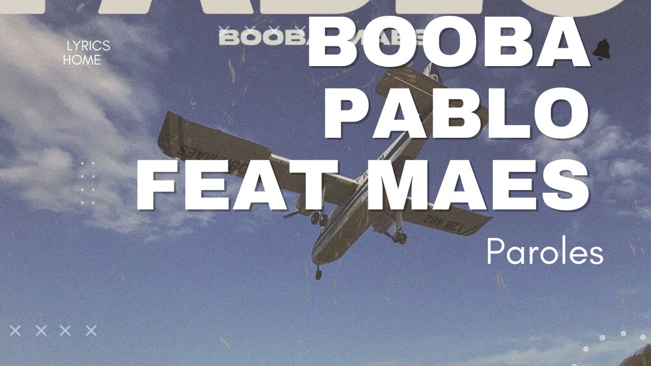 Booba - Pablo feat Maes (Paroles) - YouTube
