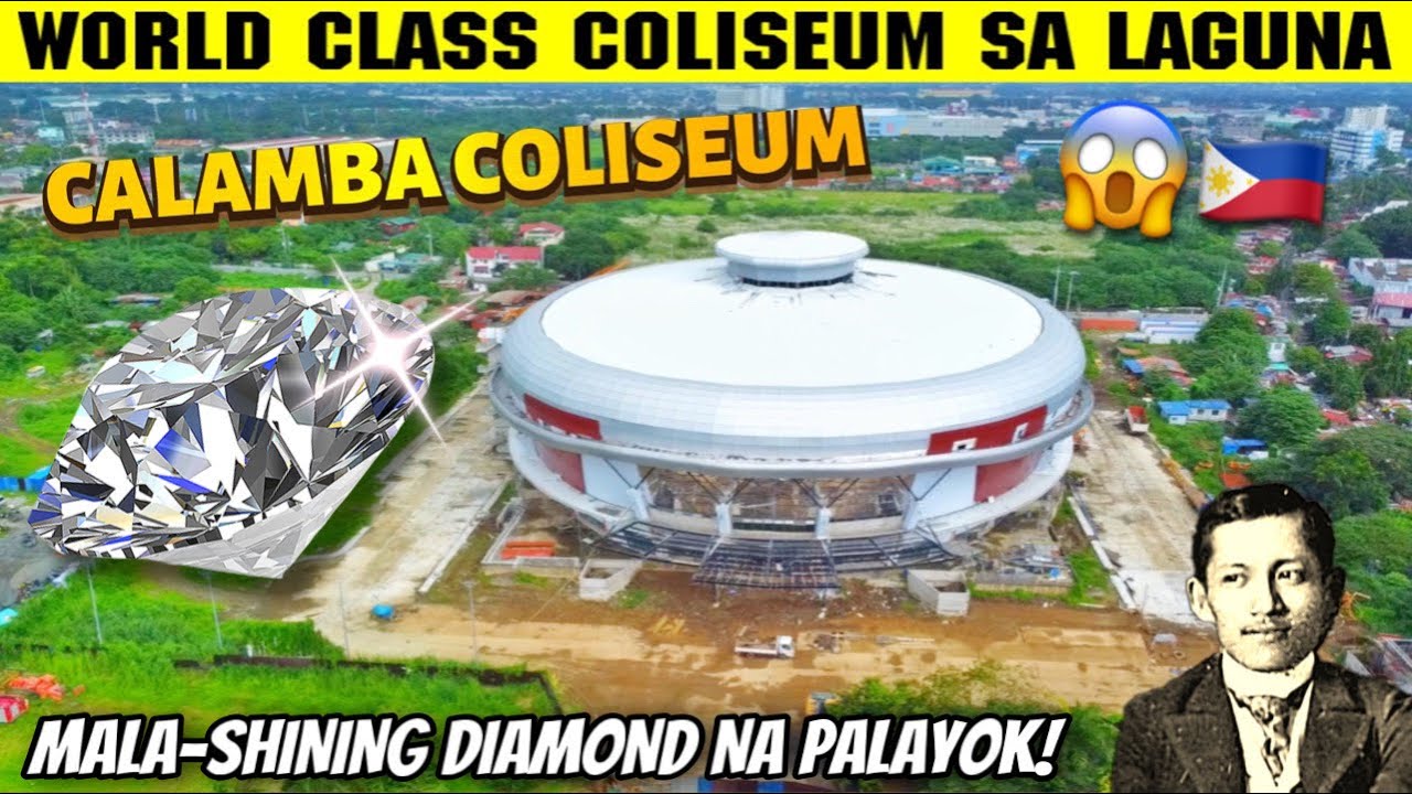 WOW ! JEWEL COLISEUM ng LAGUNA ! ICONIC CALAMBA COLISEUM GANITO NA PALA ...