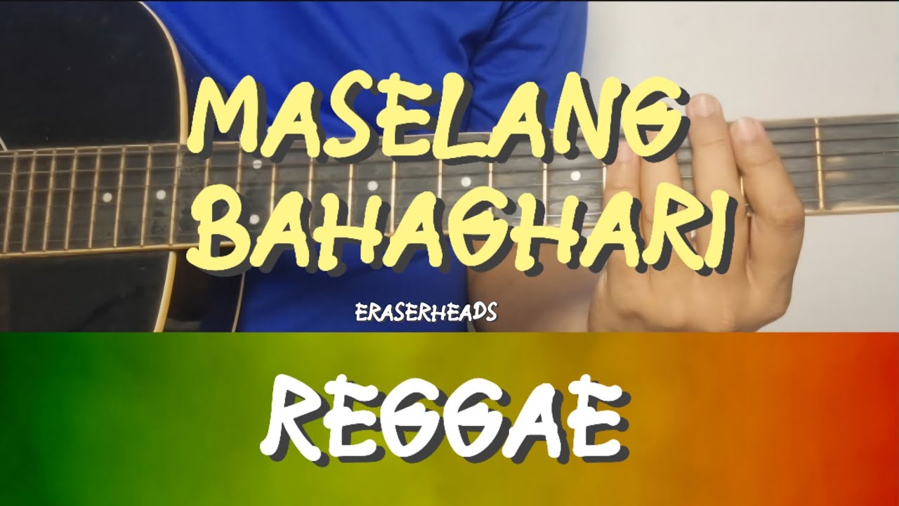 MASELANG BAHAGHARI - ERASERHEADS | REGGAE VERSION GUITAR TUTORIAL - YouTube