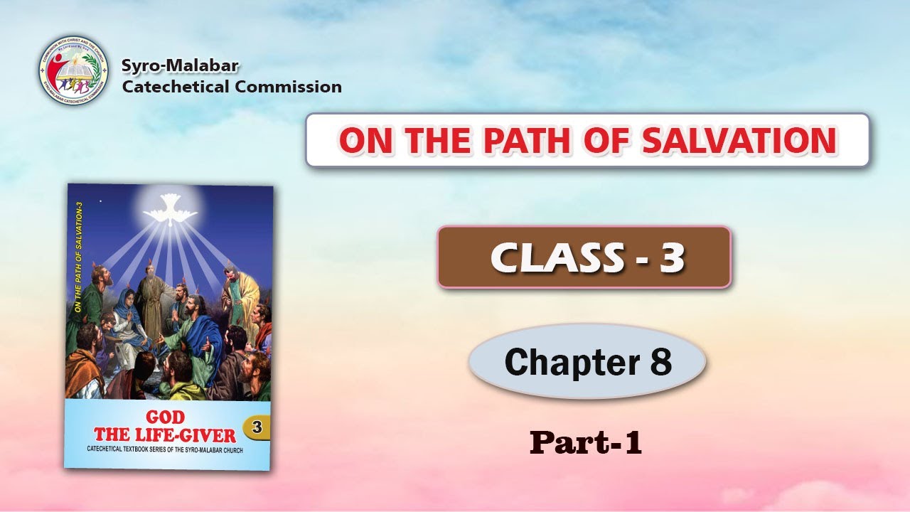 ON THE PATH OF SALVATION | CLASS 3 | CHAPTER 8 | PART 1 | Syro-Malabar ...