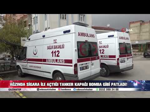 AĞZINDA SİGARA İLE AÇTIĞI TANKER KAPAĞI BOMBA GİBİ PATLADI!