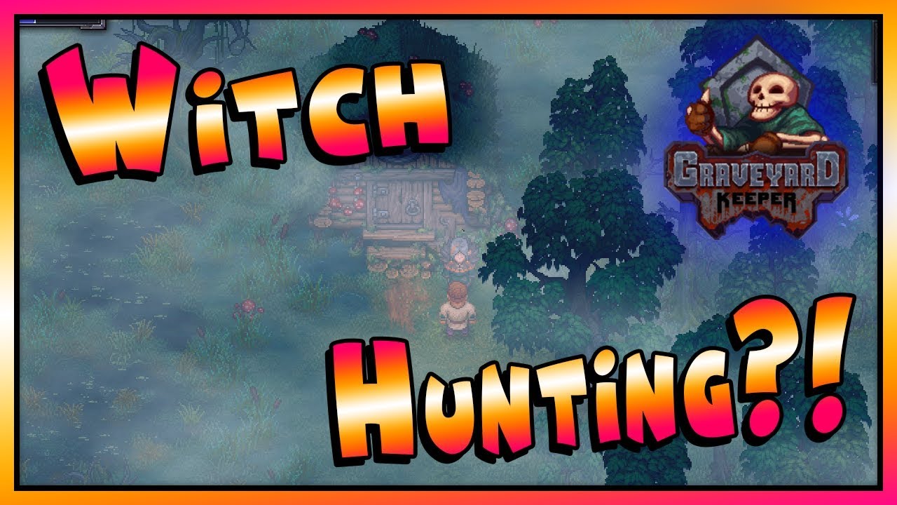 Finding the swamp witch and cleaning up that graveyard!! - Graveyard ...