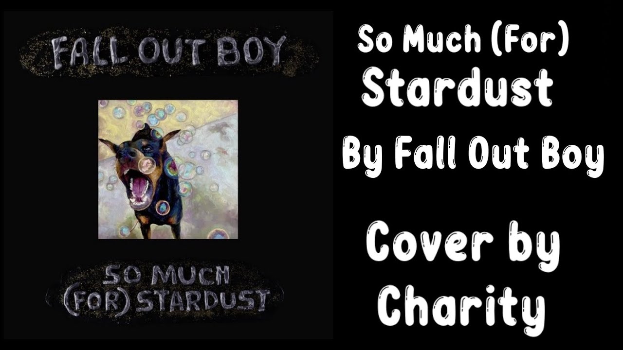 So Much (For) Stardust - Cover by Charity - YouTube