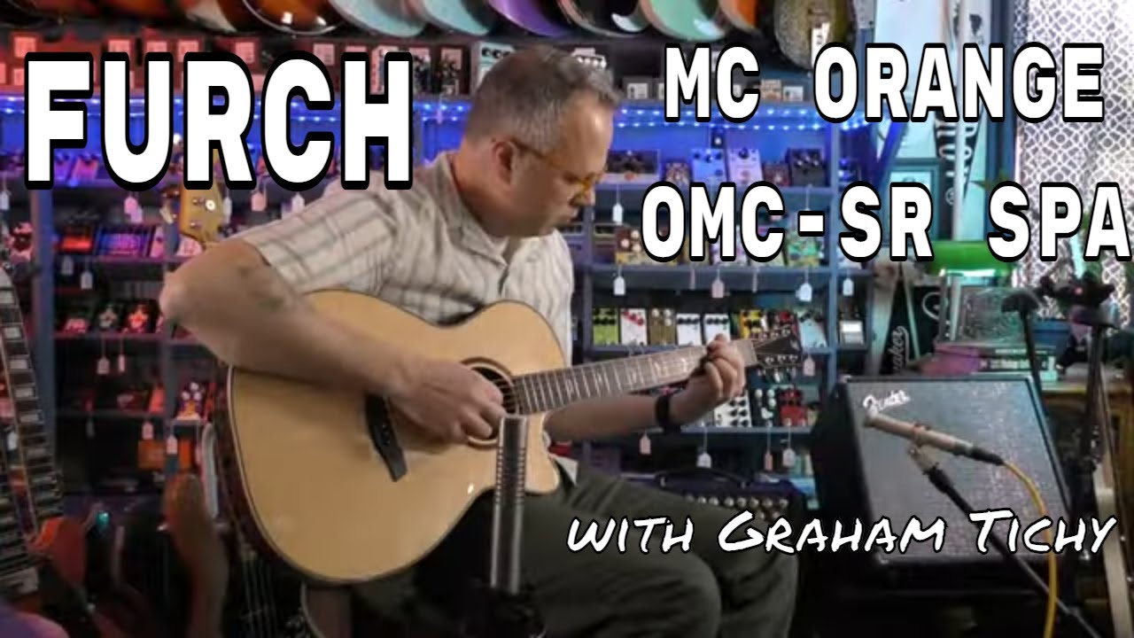 Furch MC Orange OMc-SR SPA with Graham Tichy - YouTube