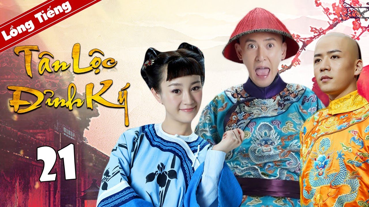 Phim Kiếm Hiệp Cực Hay 2020 | TÂN LỘC ĐỈNH KÝ - Tập 21 [ Lồng Tiếng ...