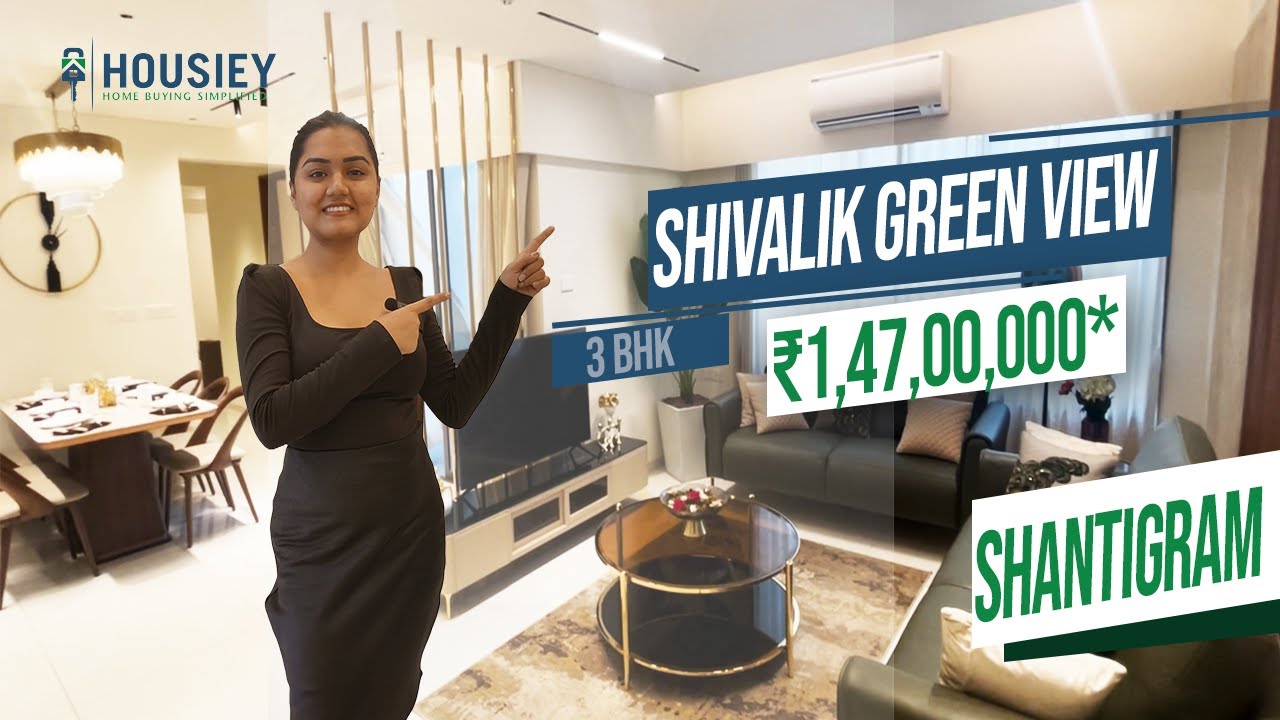 Shivalik Green View Shantigram | 3 BHK Sample Flat Tour | Shivalik ...