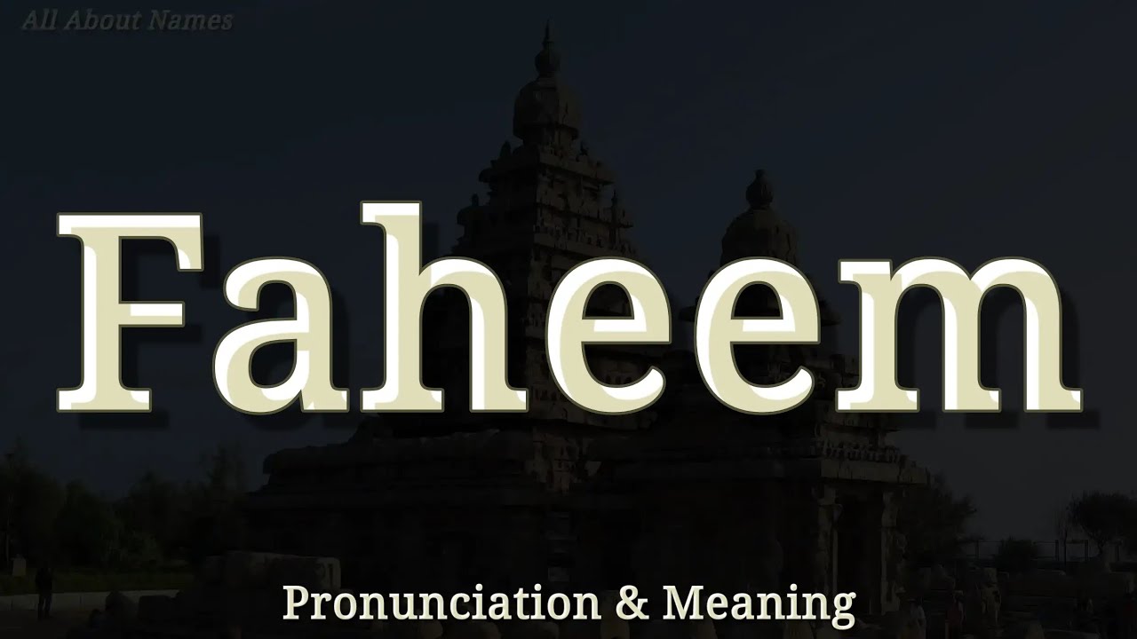 Faheem: Pronunciation and Meaning - YouTube