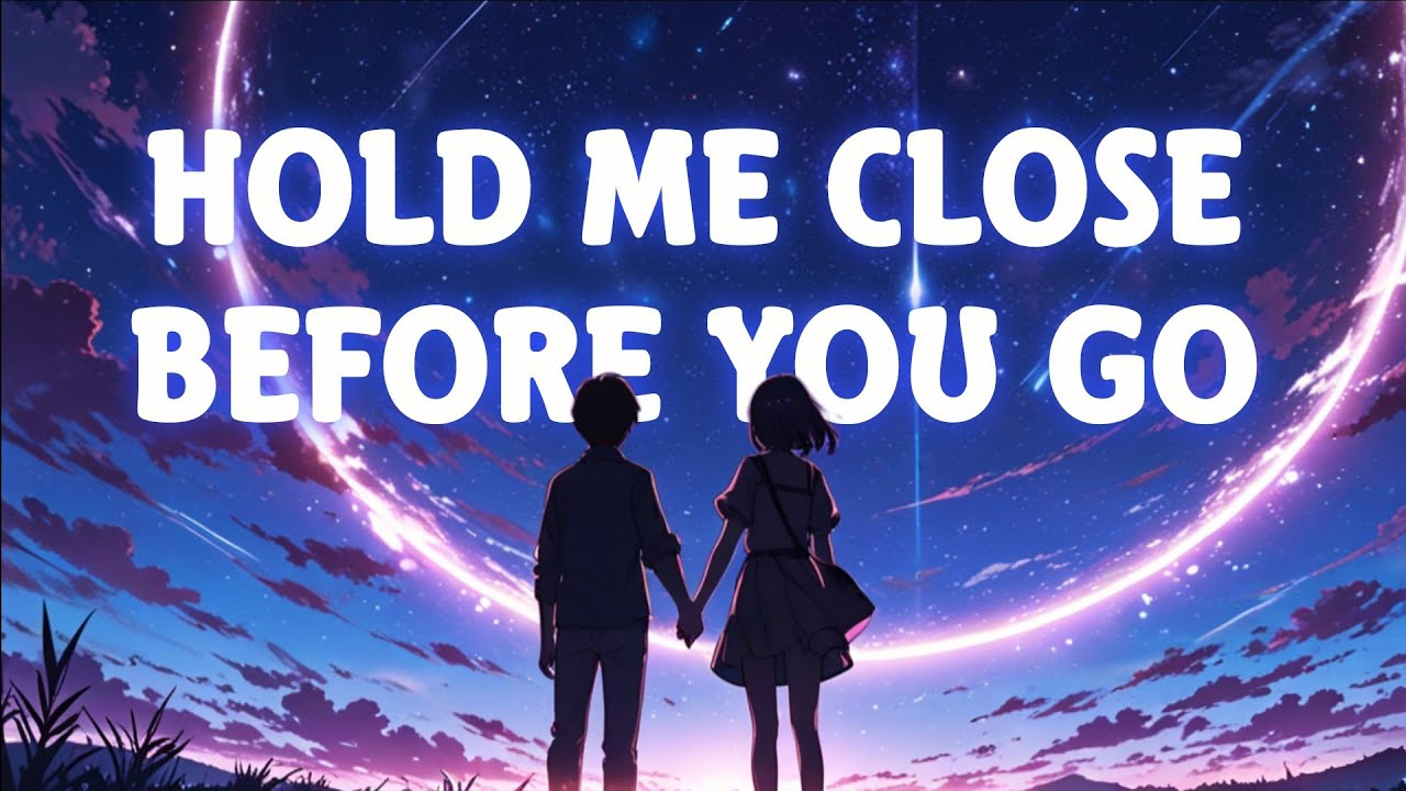 Hold Me Close - Before You Go | SyraxSoul (Official Lyrics Video) - YouTube