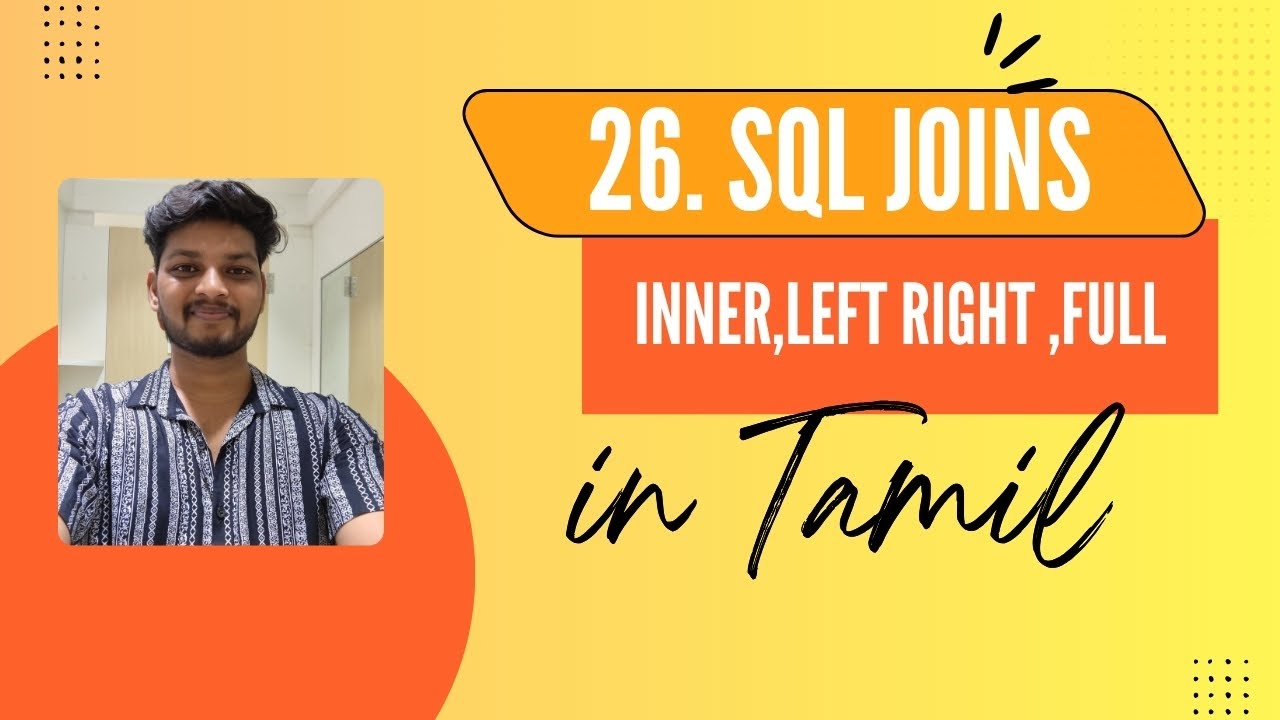 26. SQL Joins in Tamil | INNER, LEFT, RIGHT, FULL JOIN Explained - YouTube