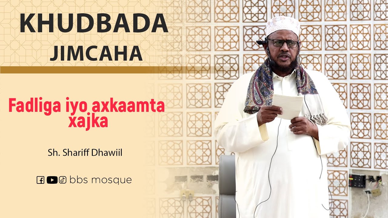 JUMAH KHUTBA||BBS MOSQUE|| Fadliga iyo axkaamta xajka ||Sh Shariff ...