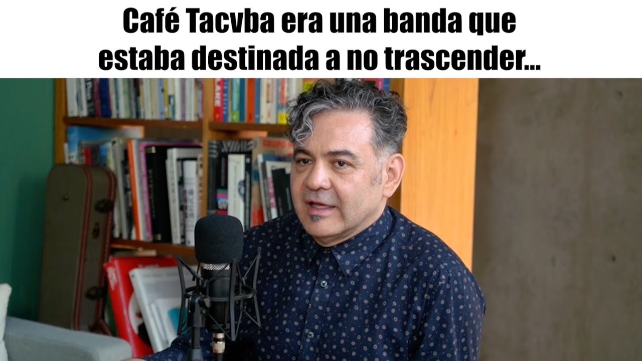 Café Tacvba era una banda que estaba destinada a no trascender | Quique ...