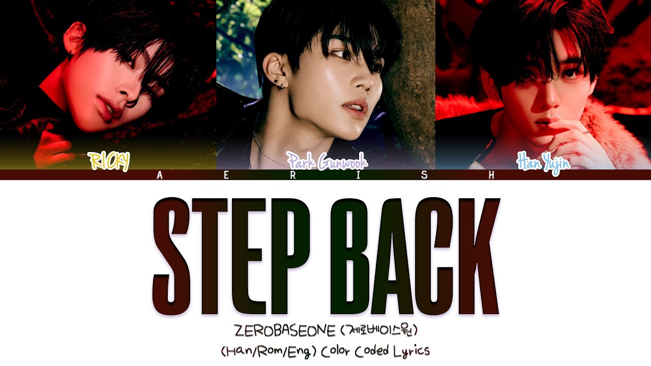 ZEROBASEONE 'Step Back' Lyrics Color Coded (제로베이스원 'Step Back' 가사 ...