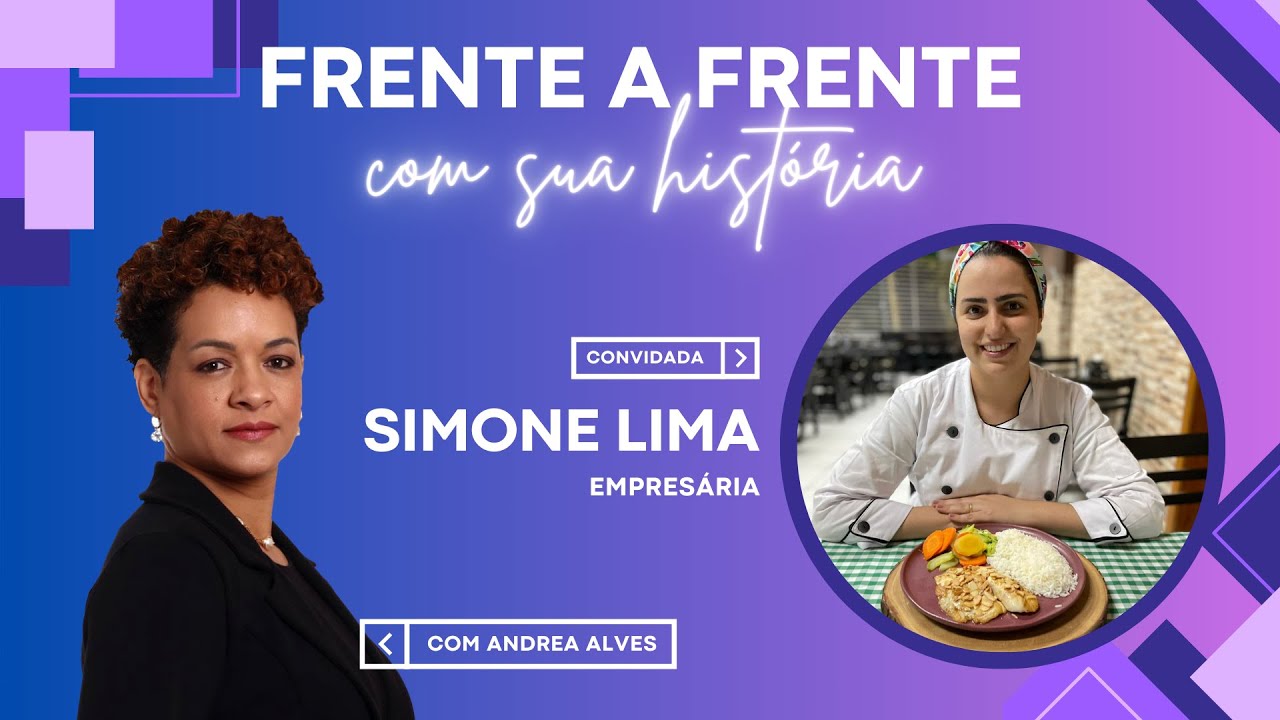 Frente a Frente com Sua História - Simone Lima - YouTube