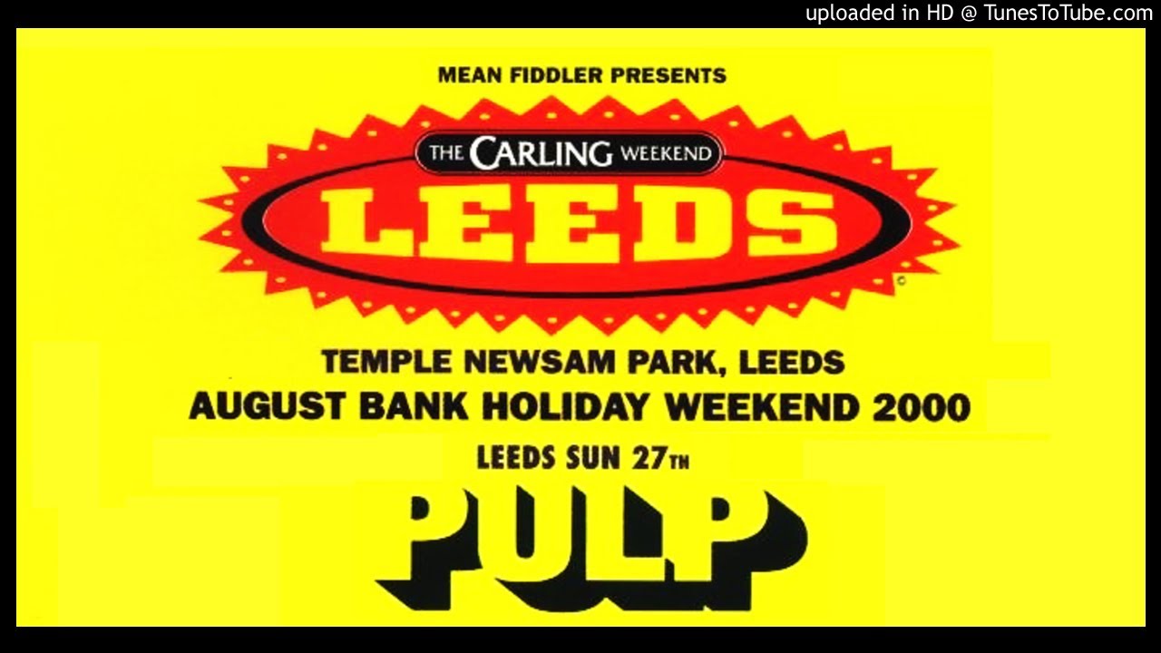 Pulp - Live at Leeds Festival, 27th August 2000 - YouTube