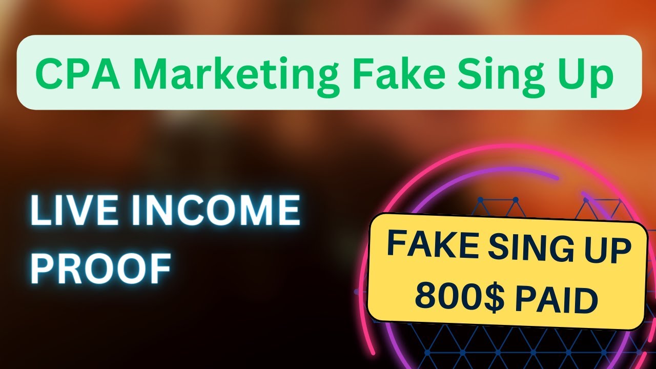 CPA Marketing Fake Sing up live income prof - YouTube
