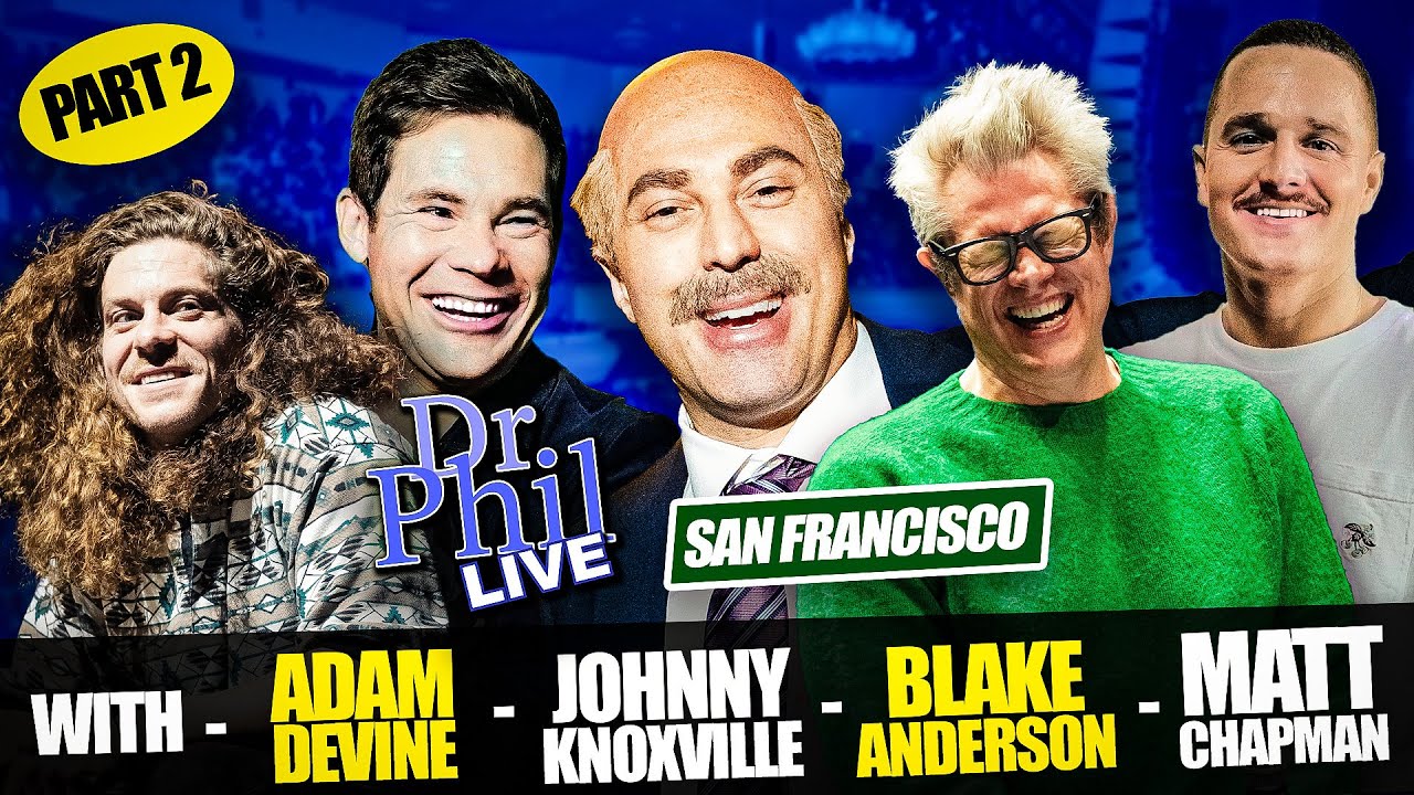 Dr Phil LIVE! with Adam Devine, Johnny Knoxville, Blake Anderson and ...