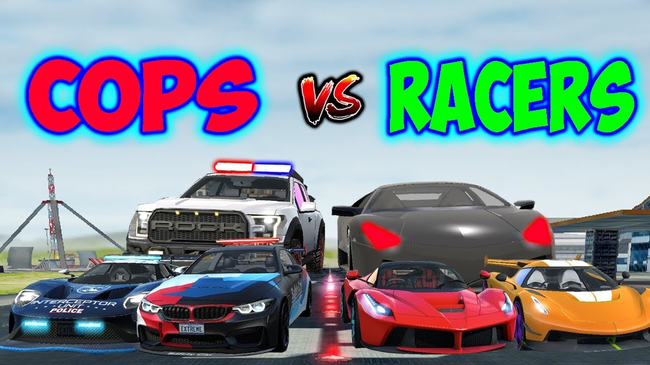 Extreme Car Driving Simulator COPS vs RACERS - YouTube