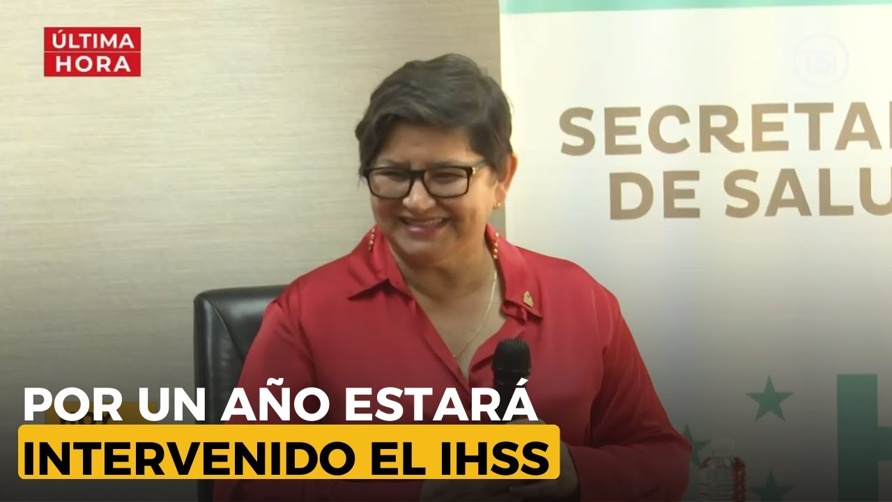 Por un año estará intervenido el IHSS, afirma Carla Paredes - YouTube