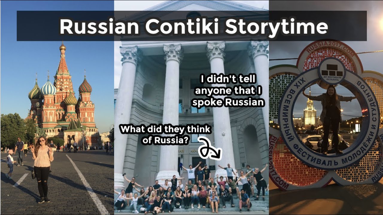 STORY TIME | I went to Russia as a Russian-American with Contiki and ...