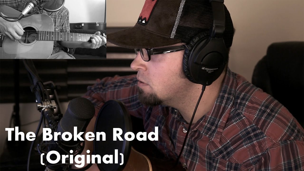 The Broken Road (Original Song) - YouTube