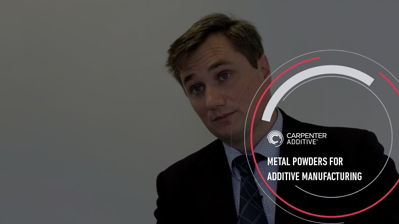 Metal Powders for Additive Manufacturing with Carpenter Additive ...