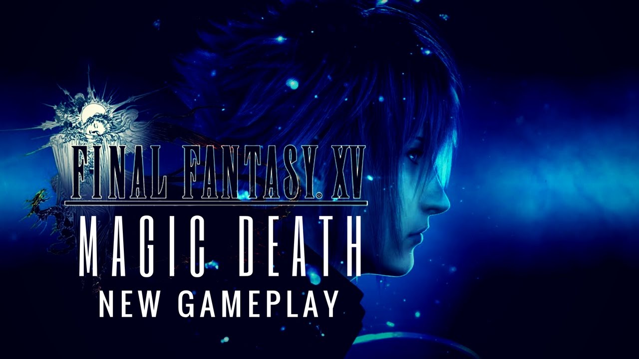 Final Fantasy XV - Magic Death Battle Gameplay - YouTube