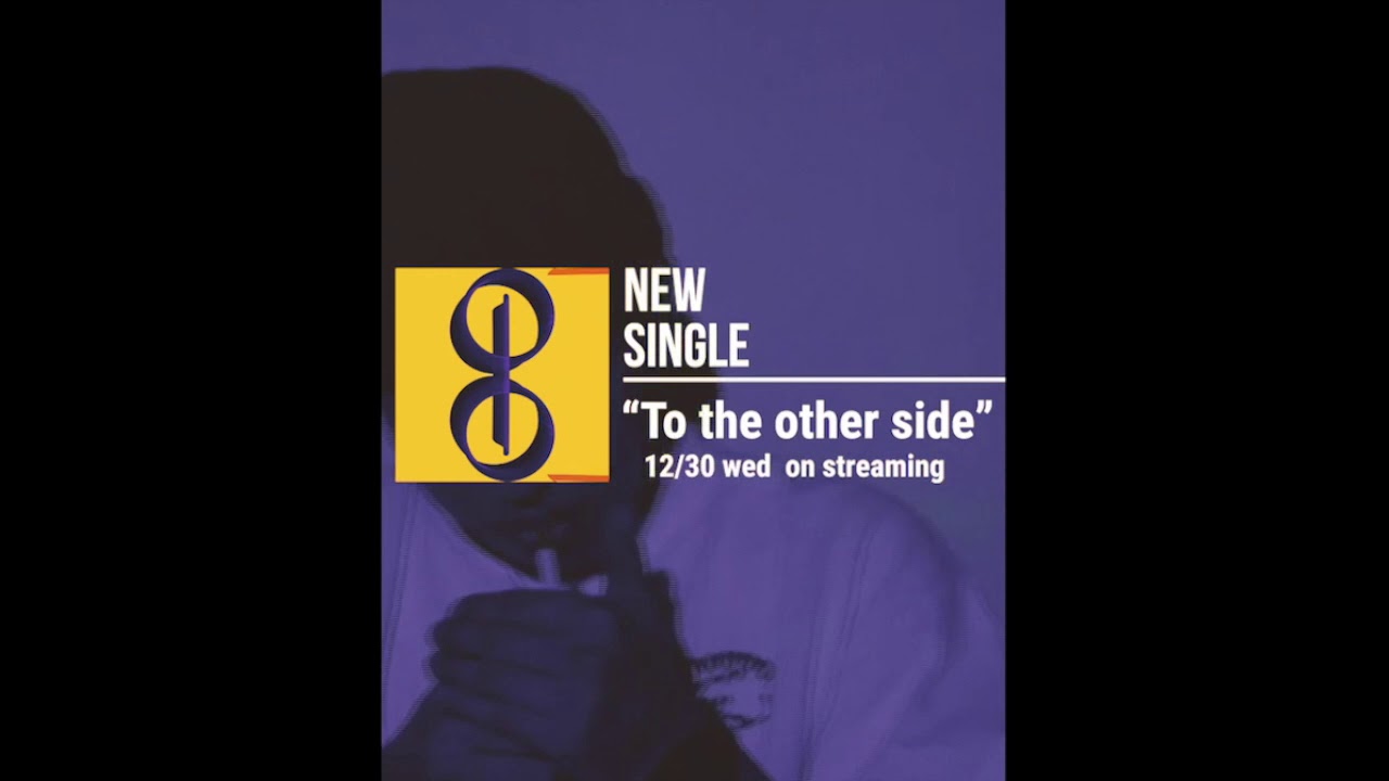 Eee.”To the other side”（teaser公開）2020.12.30.release - YouTube
