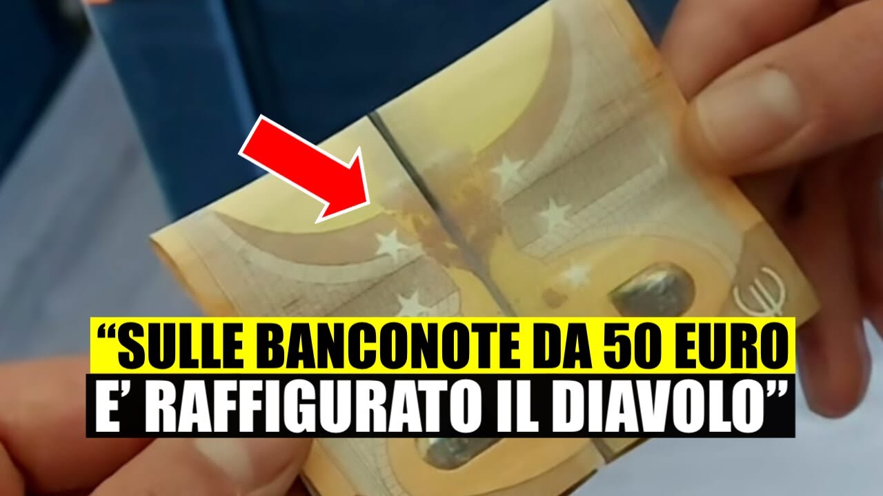 “SULLA BANCONOTA DA 50 EURO C’È IL DIAVOLO”: LA NUOVA CAMPAGNA ANTI ...