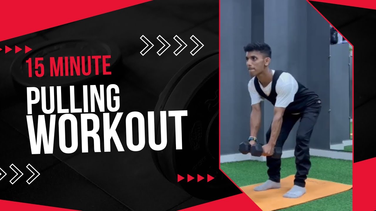 "Ultimate 15-Minute Pulling Workout: Strengthen Your Back & Arms ...
