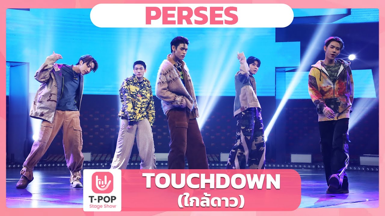 TOUCHDOWN (ใกล้ดาว) - PERSES | EP.65 | T-POP STAGE SHOW - YouTube