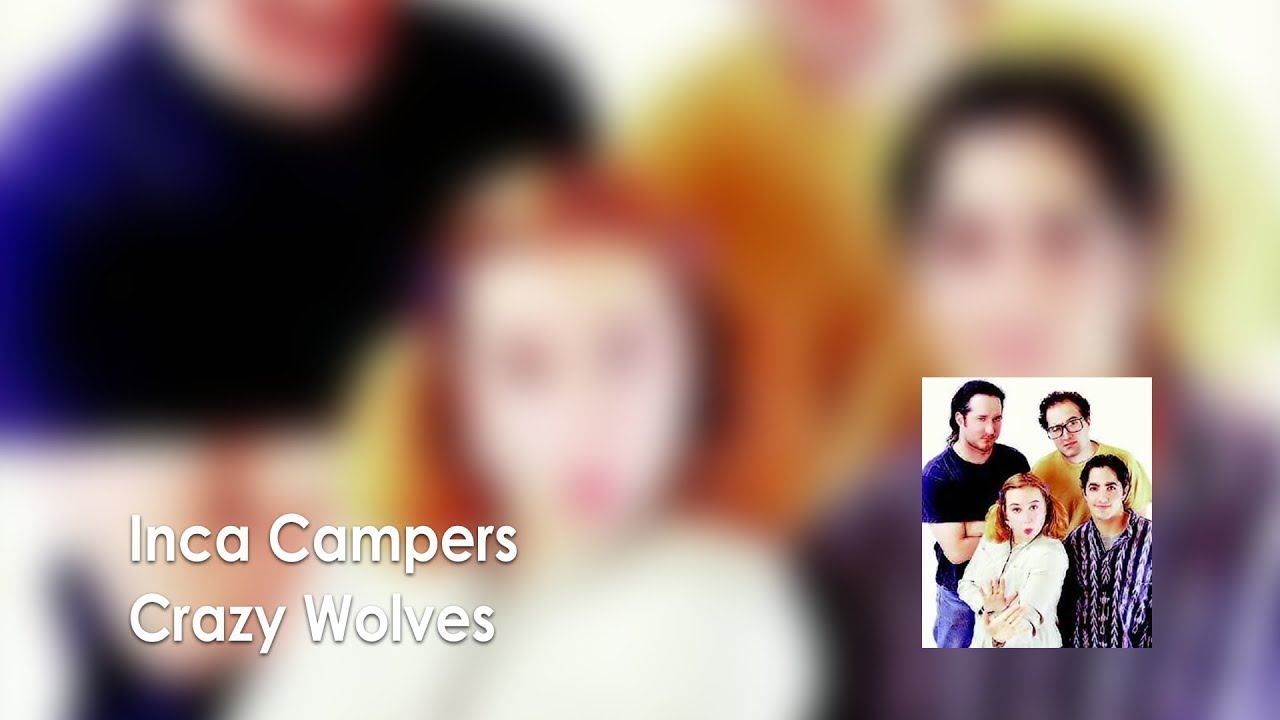 Inca Campers - Crazy Wolves - YouTube