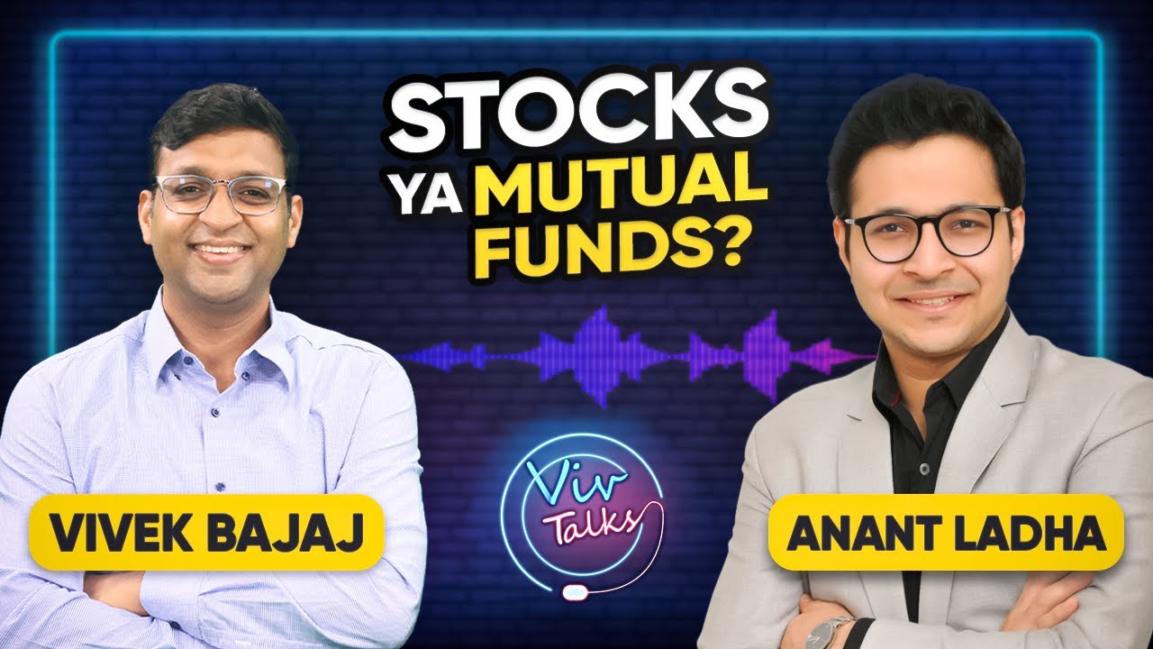 Direct Stocks vs Mutual Funds #VivTalks with Anant Ladha ...