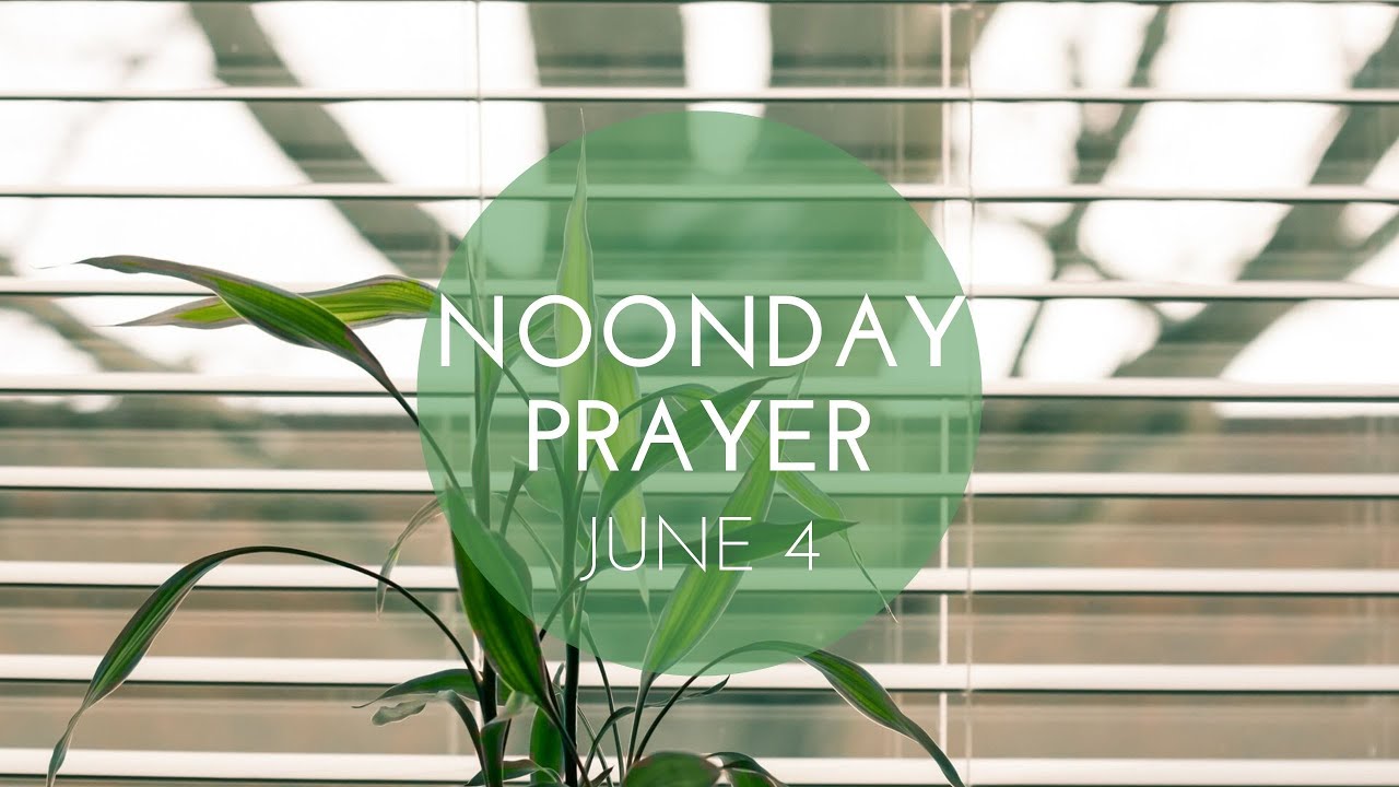 Showing Up – Noonday Prayer (6/4) - YouTube