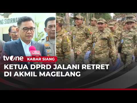 Ratusan Ketua DPRD Jalani Retret di Akmil Magelang | Kabar Siang