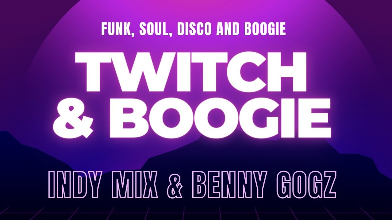 Twitch & Boogie - Episode 1 (vinyl only funk, soul, disco and boogie DJ ...