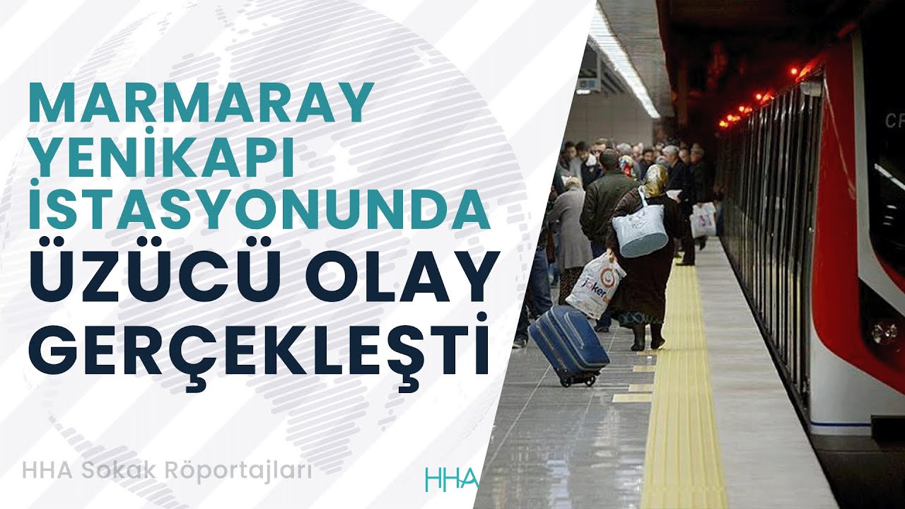 Marmaray Yenikapı İstasyonunda Üzücü Olay Gerçekleşti #sondakika # ...