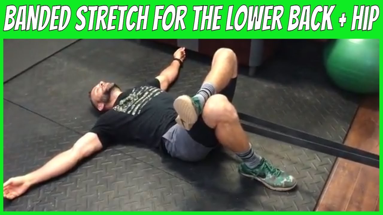 Banded Stretches For The Lower Back - YouTube