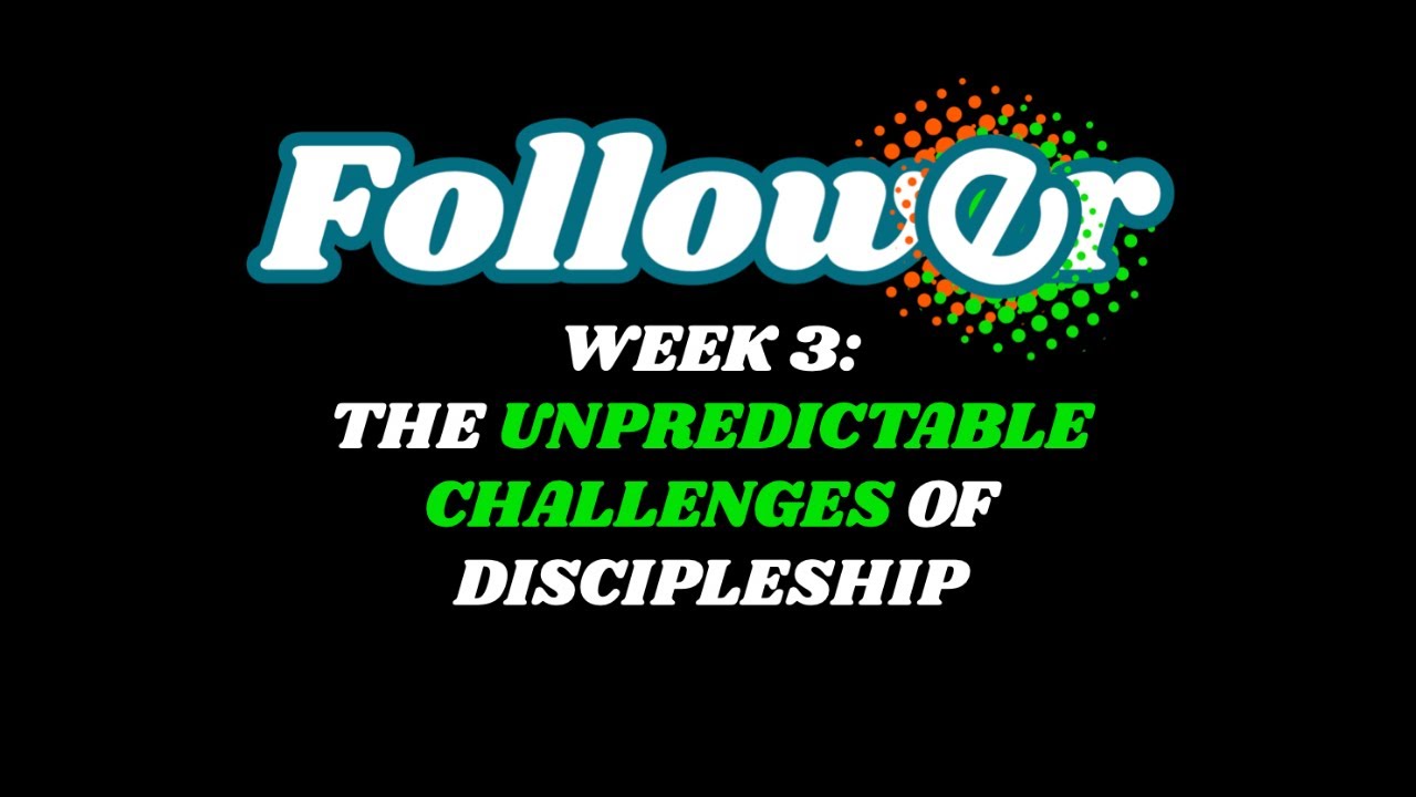 "Follower 3 - 'The Unpredictable Challenges "- Elevate Online - Feb. 23 ...
