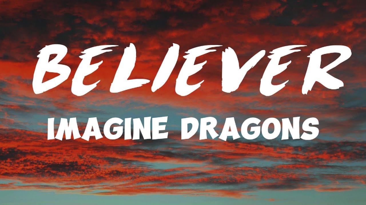 Imagine Dragons - Believer (Lyrics) - YouTube
