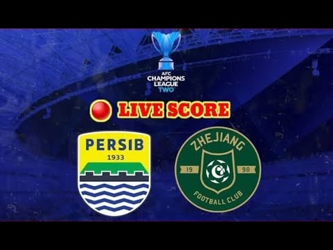 🔴 LIVE SCORE PERSIB BANDUNG VS ZHEJIANG FC | Danger Attacks & Statistik ...