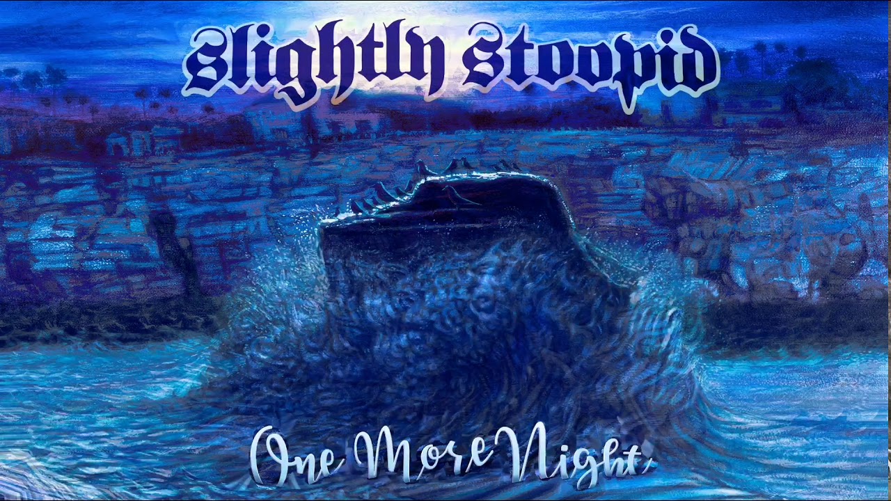 One More Night - Slightly Stoopid (Official Audio) - YouTube