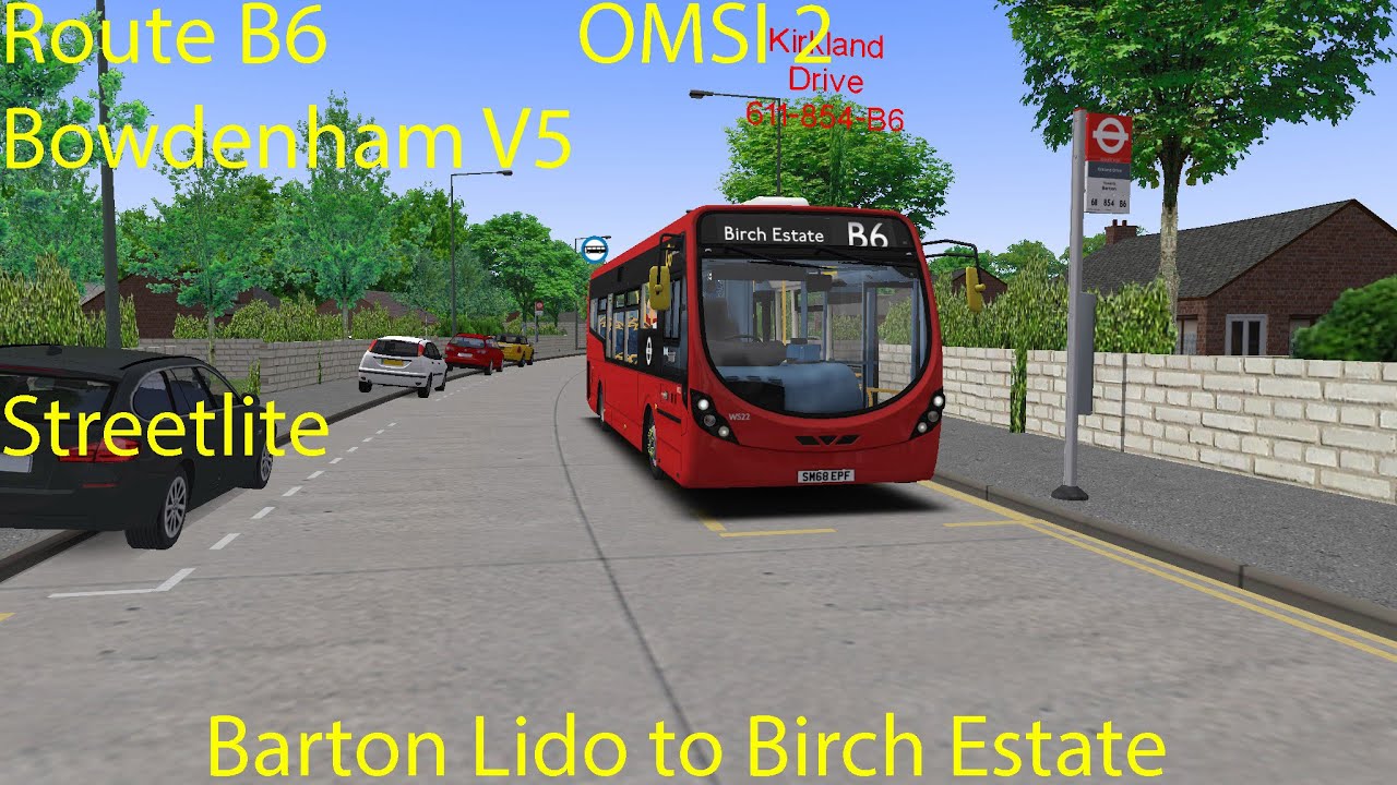 OMSI 2 - Bowdenham V5 Route B6, Barton Lido to Birch Estate (Streetlite ...
