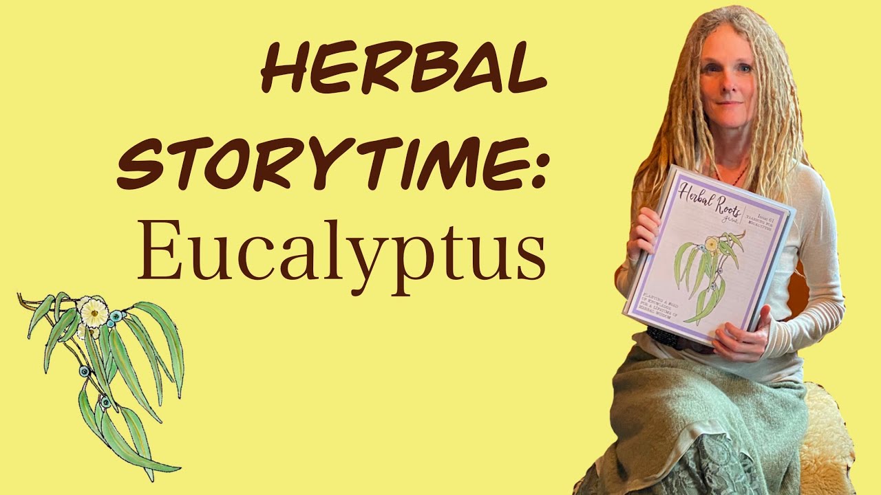 Nature Storytime Read-aloud with Herbal Roots zine - Eucalyptus / The ...