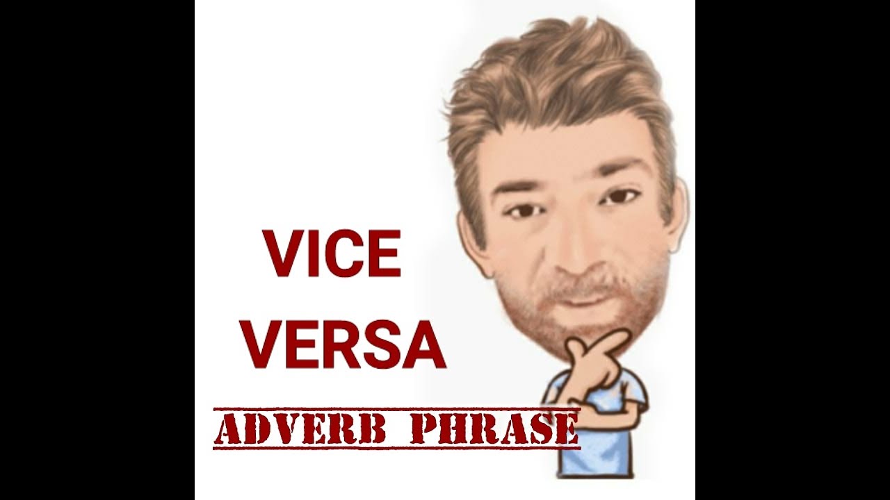 Vice Versa - Adverb Phrase (101) Origin - English Tutor Nick P - YouTube