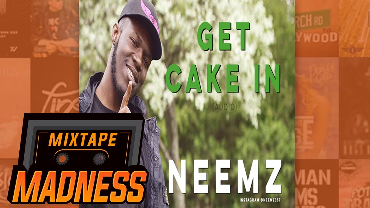 Neemz - Get Cake In | @MixtapeMadness - YouTube
