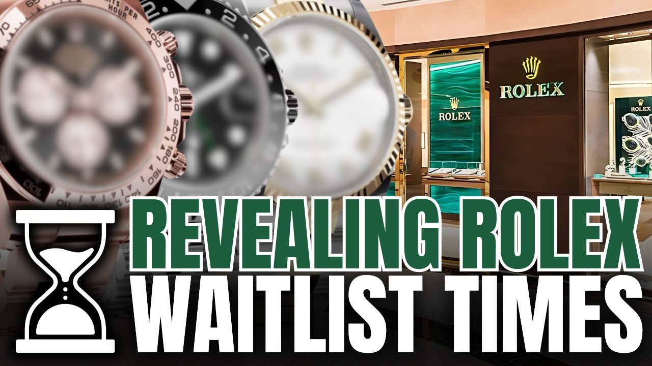 Revealing the Secrets of Rolex Waitlist Times - YouTube